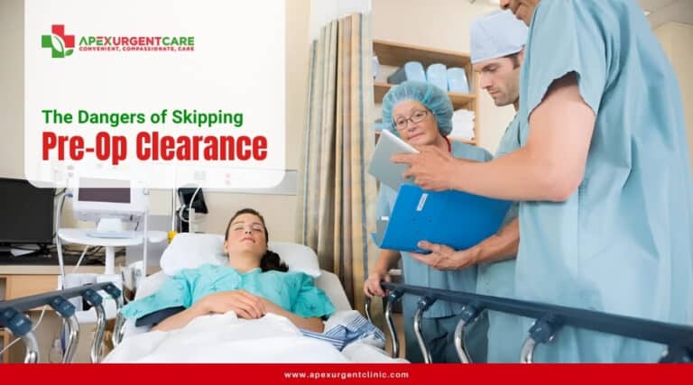 The Dangers of Skipping Pre-Op Clearance - Apex Urgent Care Clinic ...