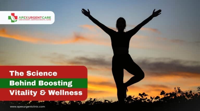 The Science Behind Boosting Vitality and Wellness - Apex Urgent Care ...