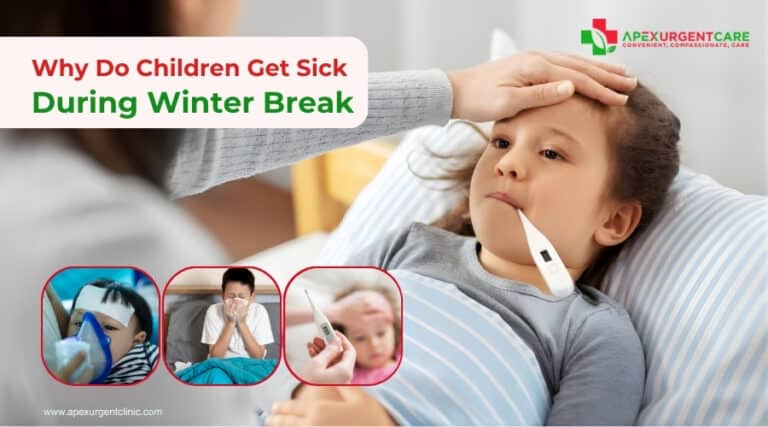 Why Do Children Get Sick During Winter Break - Apex Urgent Care Clinic ...